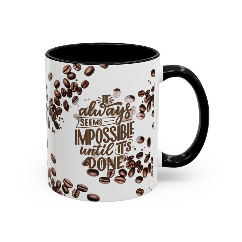 Always Seems Impossible Until It's Done Coffee Mug | Coffee Bean ...