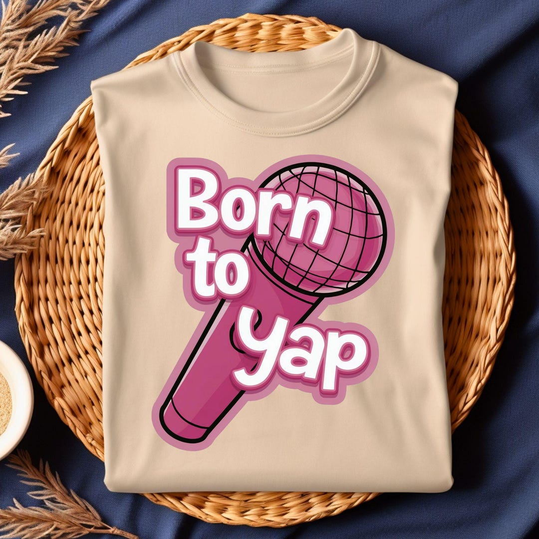 Born to Yap PNG, Girly Girl Png, Professional Yapper Png, Funny ...