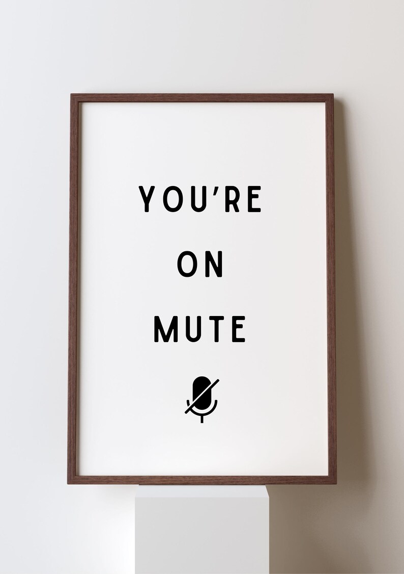 You're on Mute Funny Office Wall Art Print (digital Download) - Etsy