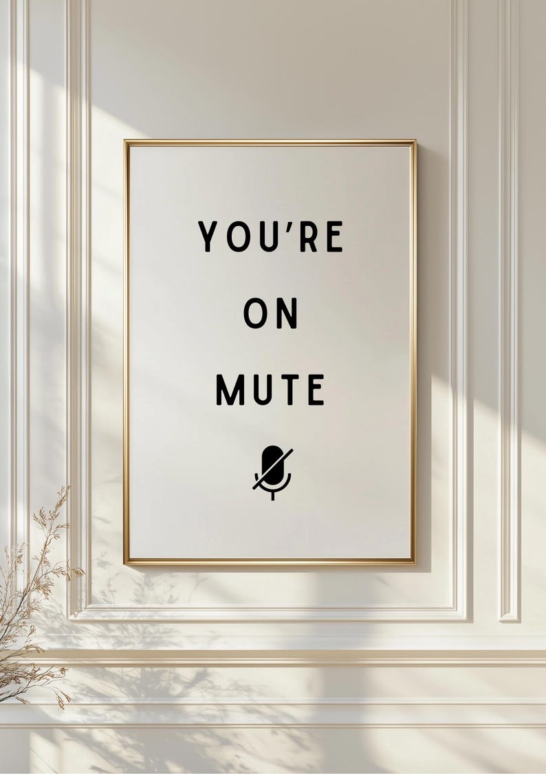 You're on Mute Funny Office Wall Art Print (digital Download) - Etsy