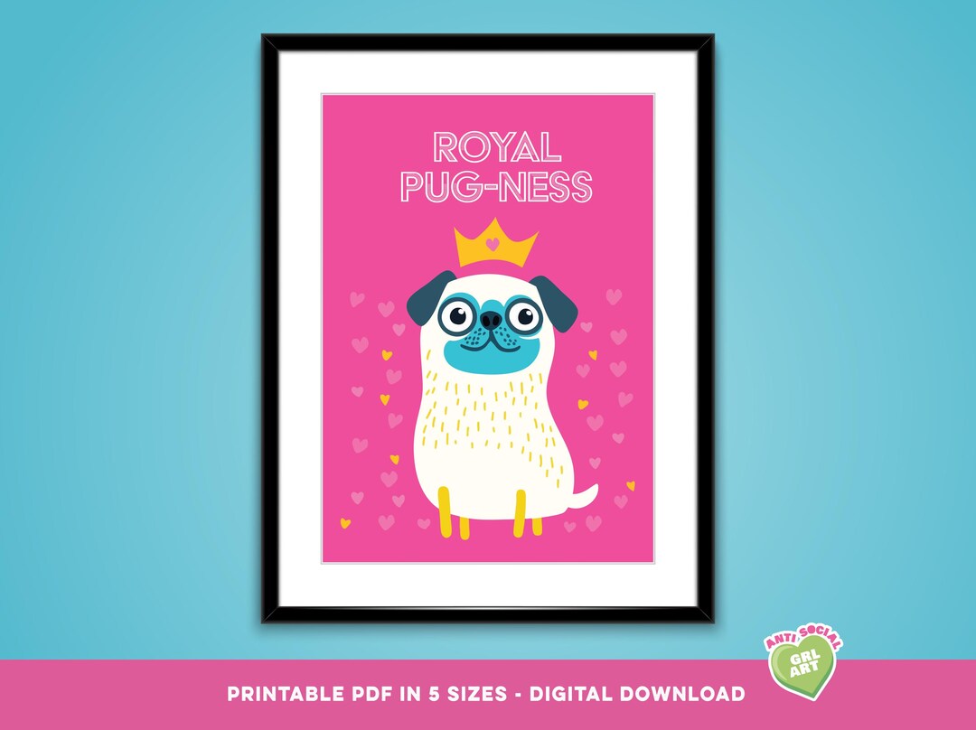 Royal Pug-ness | Cute Funny Pug Poster, Whimsical Pet Print Gift for ...