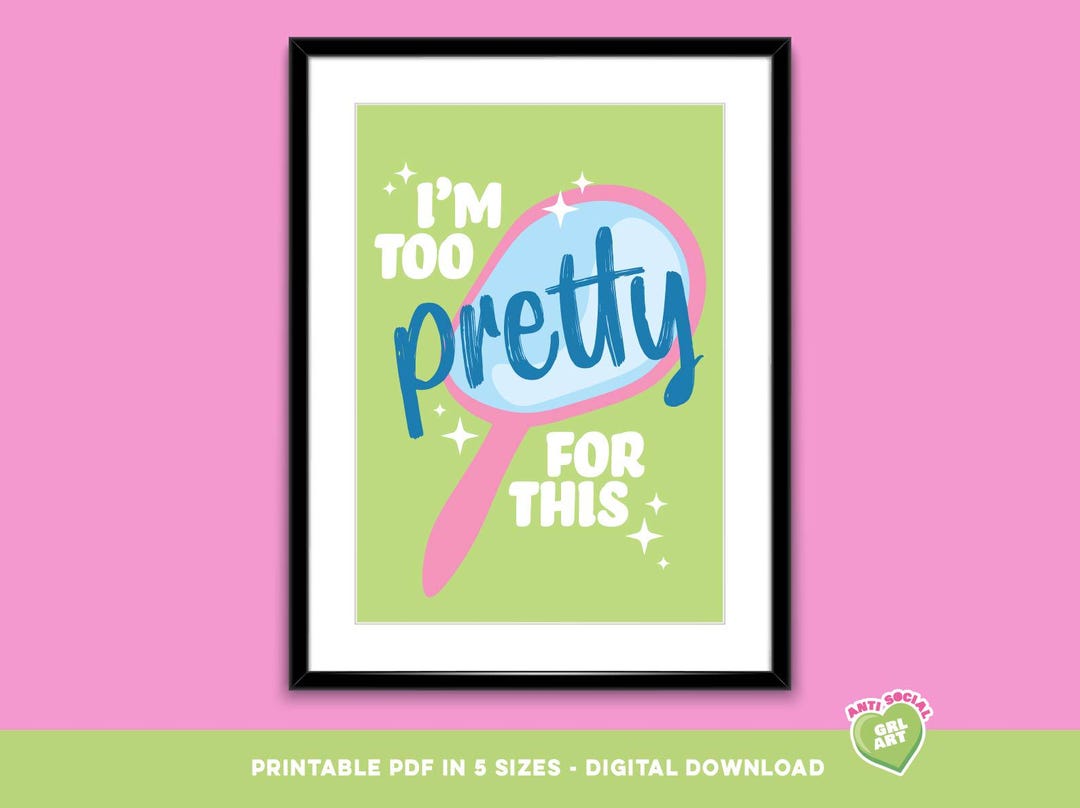 Y2K Retro Print: Too Pretty for This, Wall Decor, Printable Digital ...