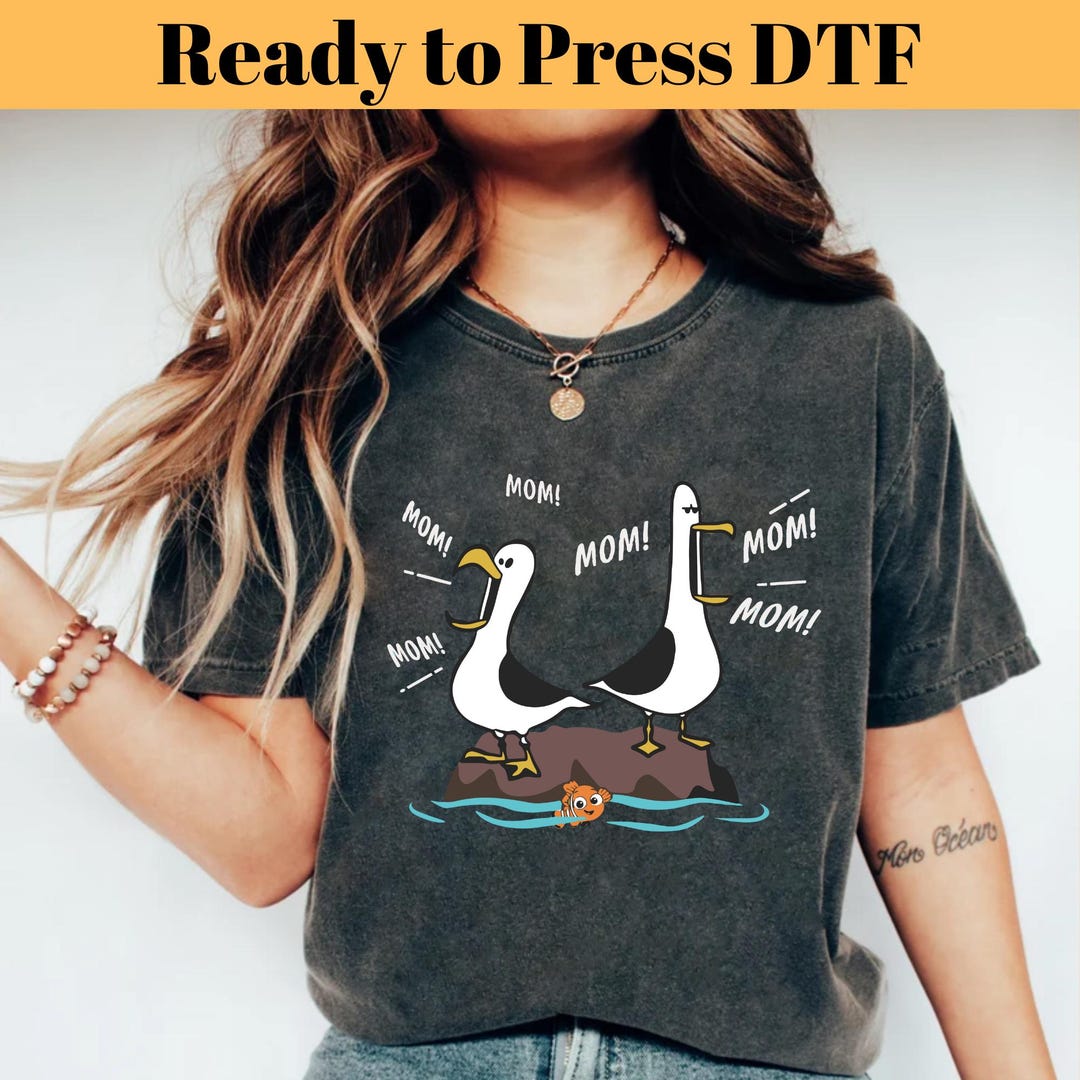 Finding Nemo DTF Transfer, Mom Mom Mom Nemo Seagull DTF, Seagull Disney ...