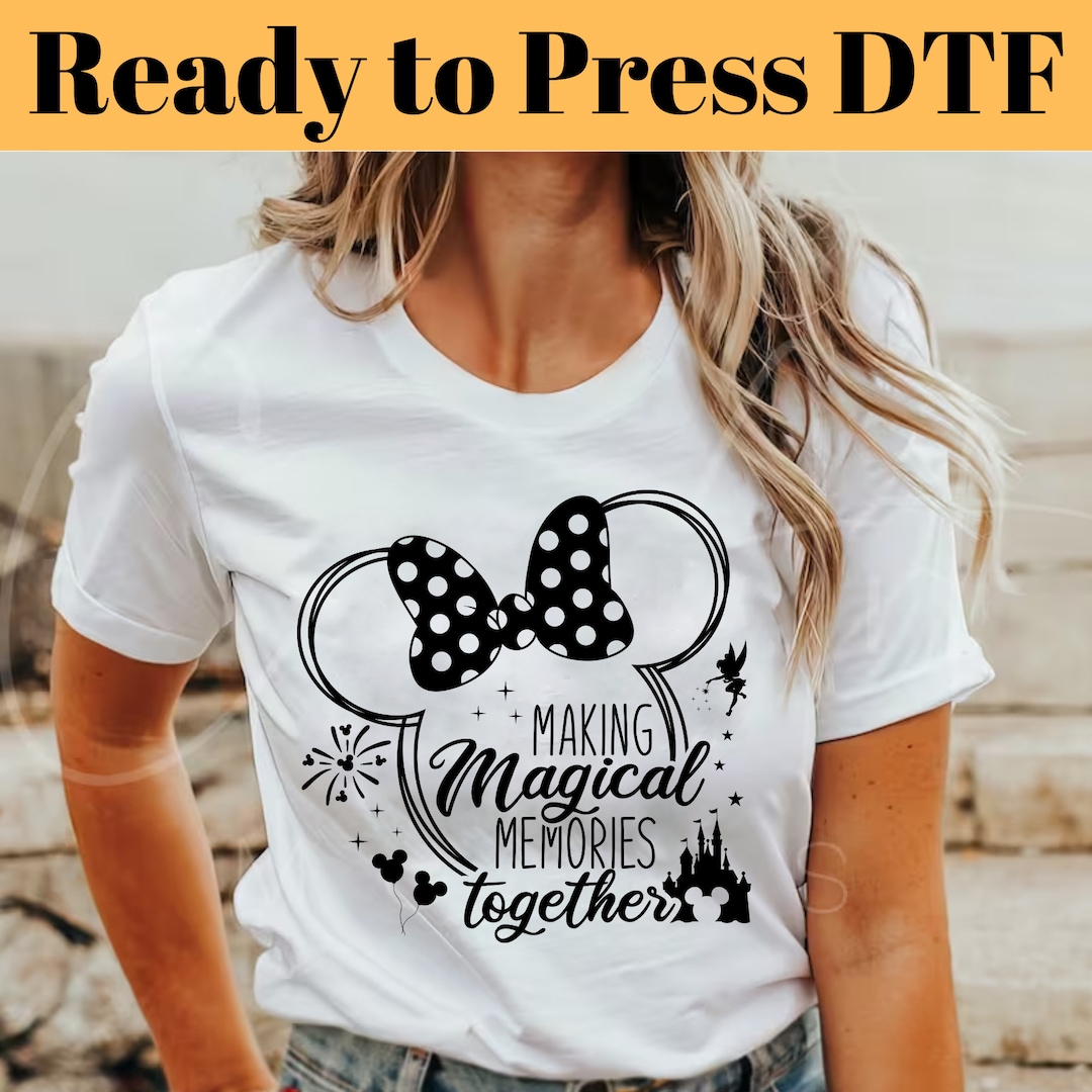 Making Magical Memories Together DTF, Family Vacation Tee, Family Trip ...