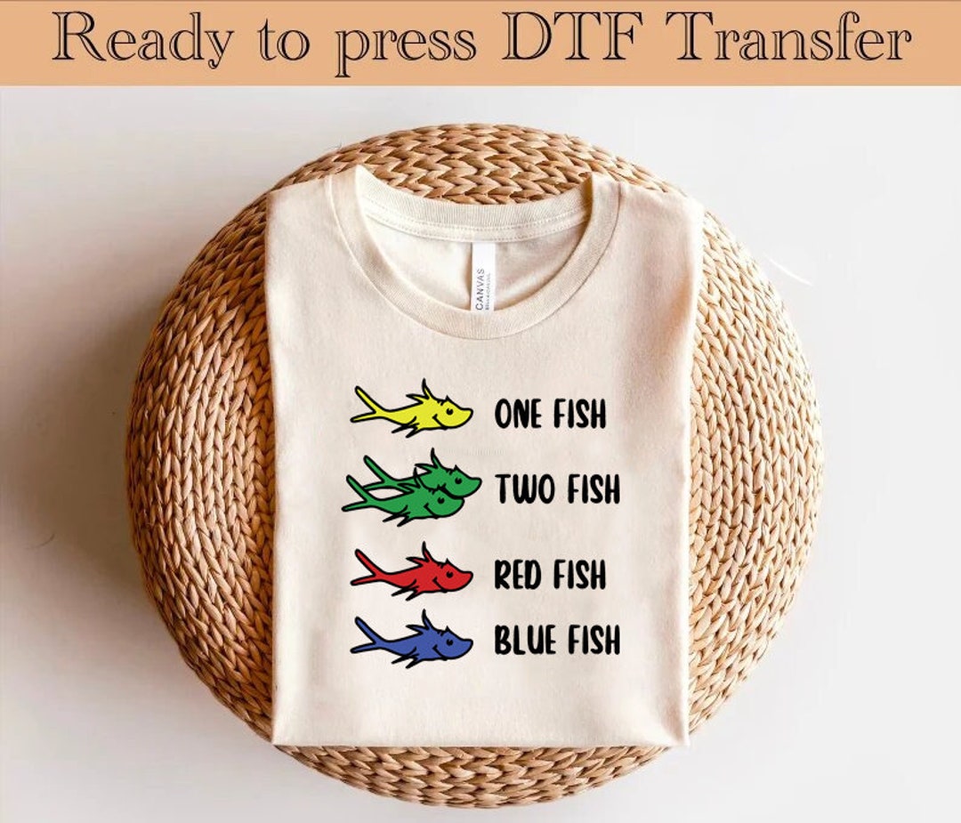 One Fish, Two Fish, Red Fish, Blue Fish DTF Transfer, One Fish Two Fish ...