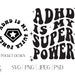 ADHD is My Superpower SVG Digital Download, Funny Svg, Motivational Svg ...