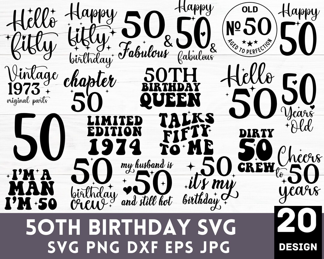 50th Birthday SVG Bundle, Fifty Birthday Svg, It's My Birthday 50 Years, PNG DXF Eps and Jpeg ...