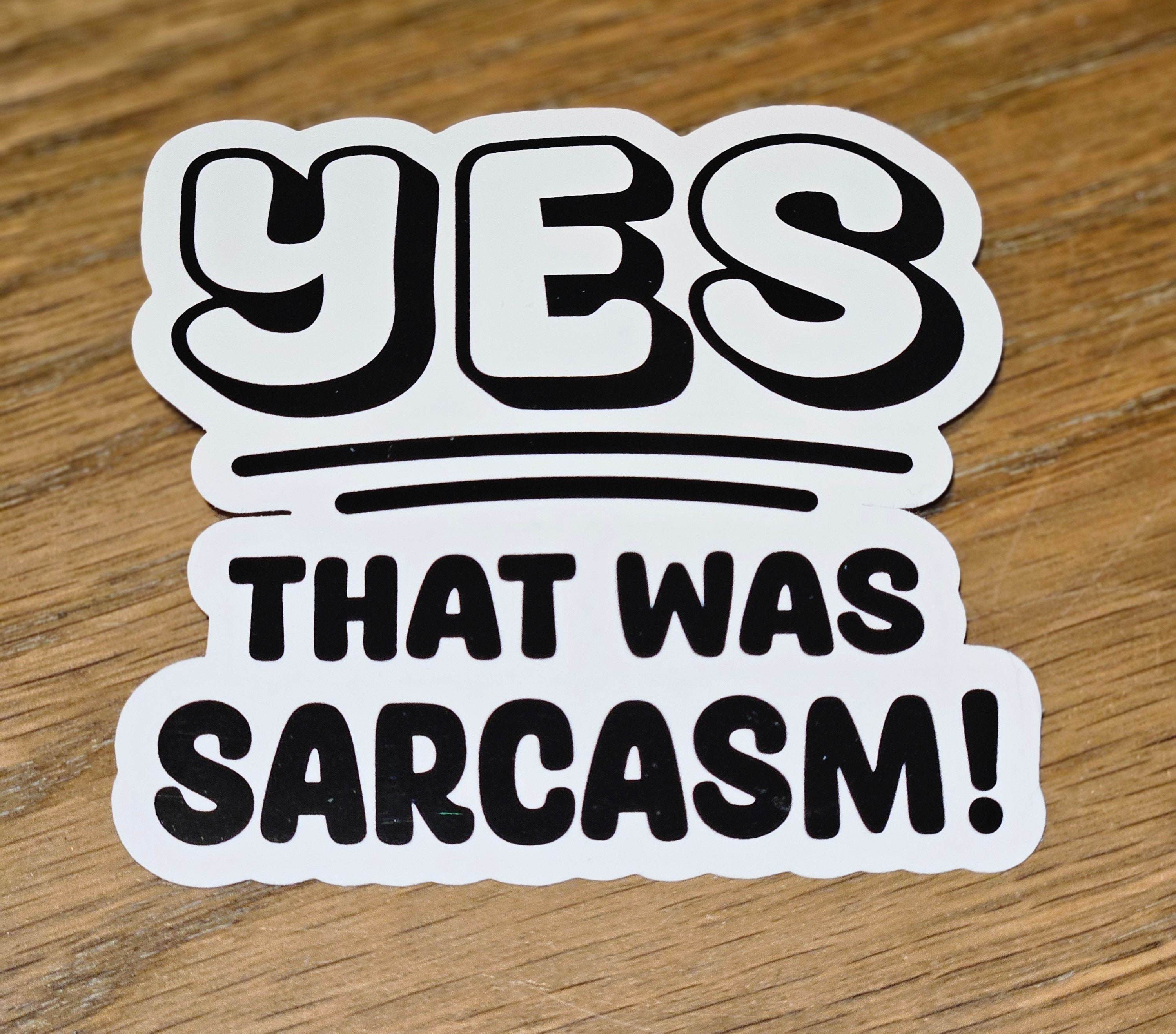 Yes That Was Sarcasm Sticker. Funny/sarcastic Quotes Waterproof Decals ...