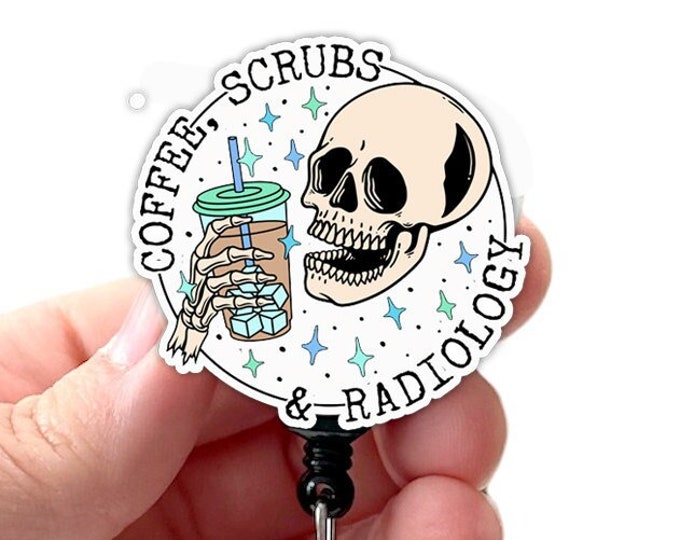 Coffee Scrubs Radiology Badge Reel Acrylic, Rad Tech, Skull Badge, Xray ...