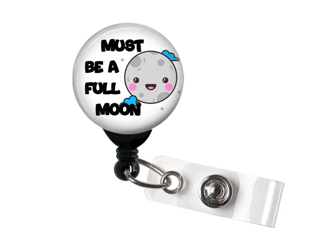 Must Be a Full Moon Badge Reel, Badge Holder With Swivel , Belt Clip ...