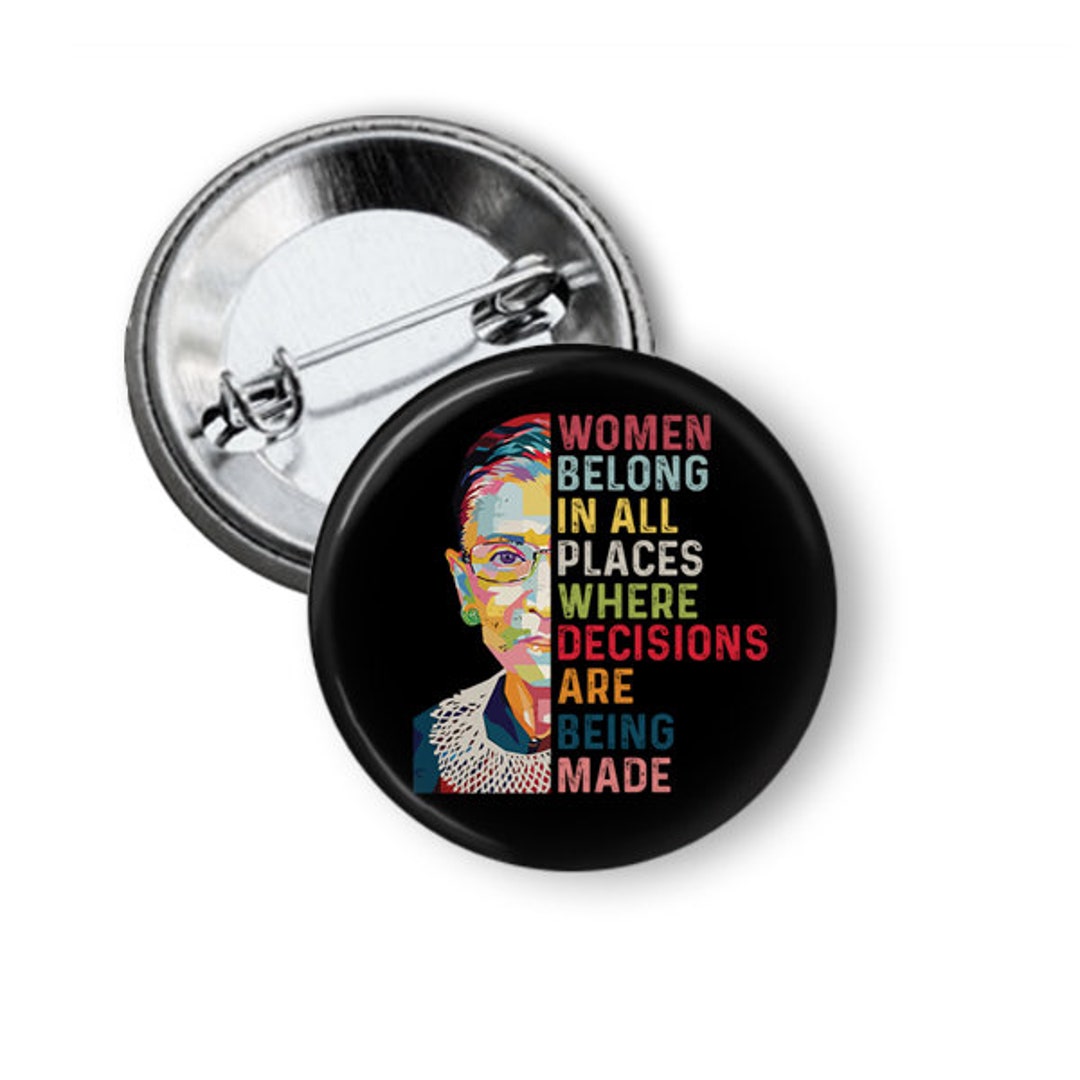 RBG Quote Pinback Button: Women Belong in All Places - 1.5" Badge - Etsy 日本