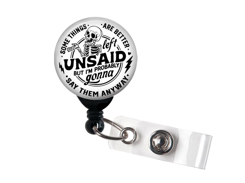 Badge Reel, Some Things Are Better Left Unsaid, Retractable Badge ...