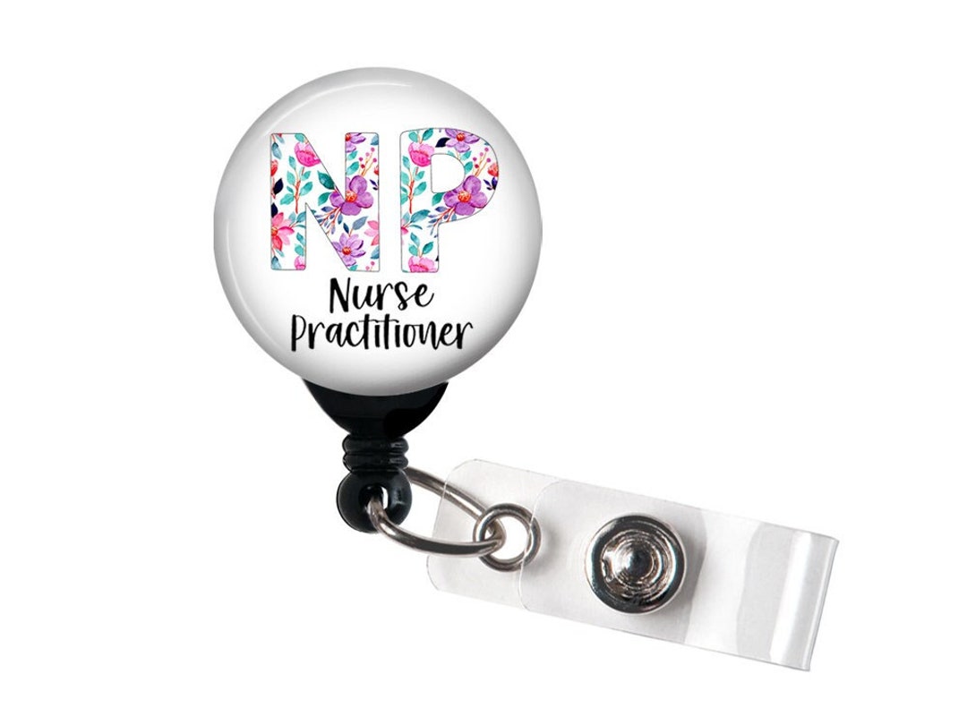 Retractable Badge Reel - Nurse Practitioner Floral - Badge Holder With ...