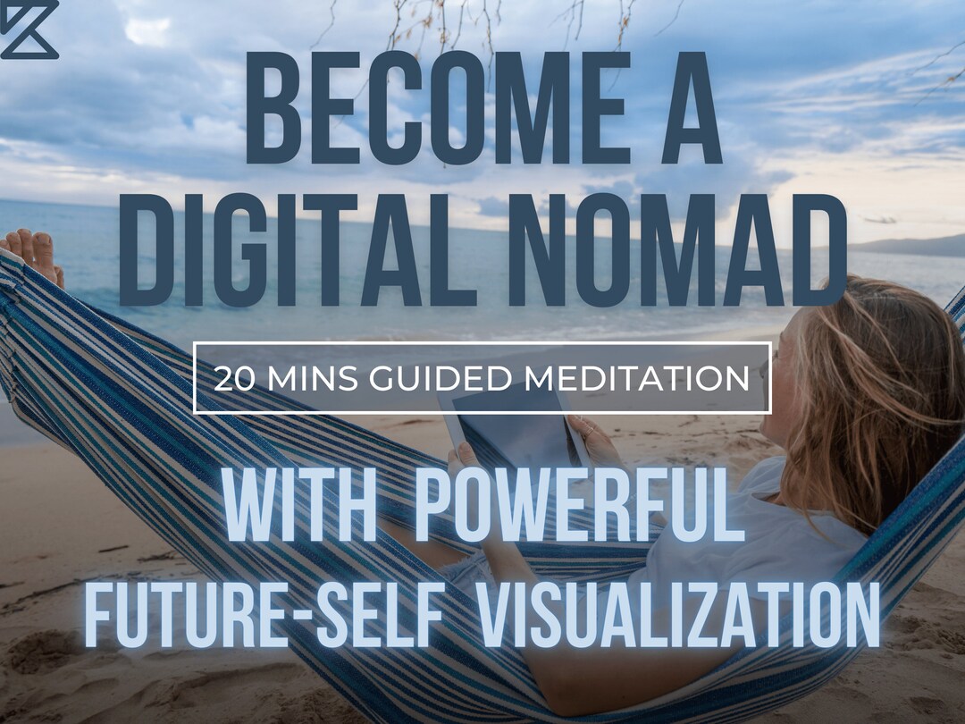 BECOME A DIGITAL NOMAD - 20 Mins Guided Meditation - Etsy