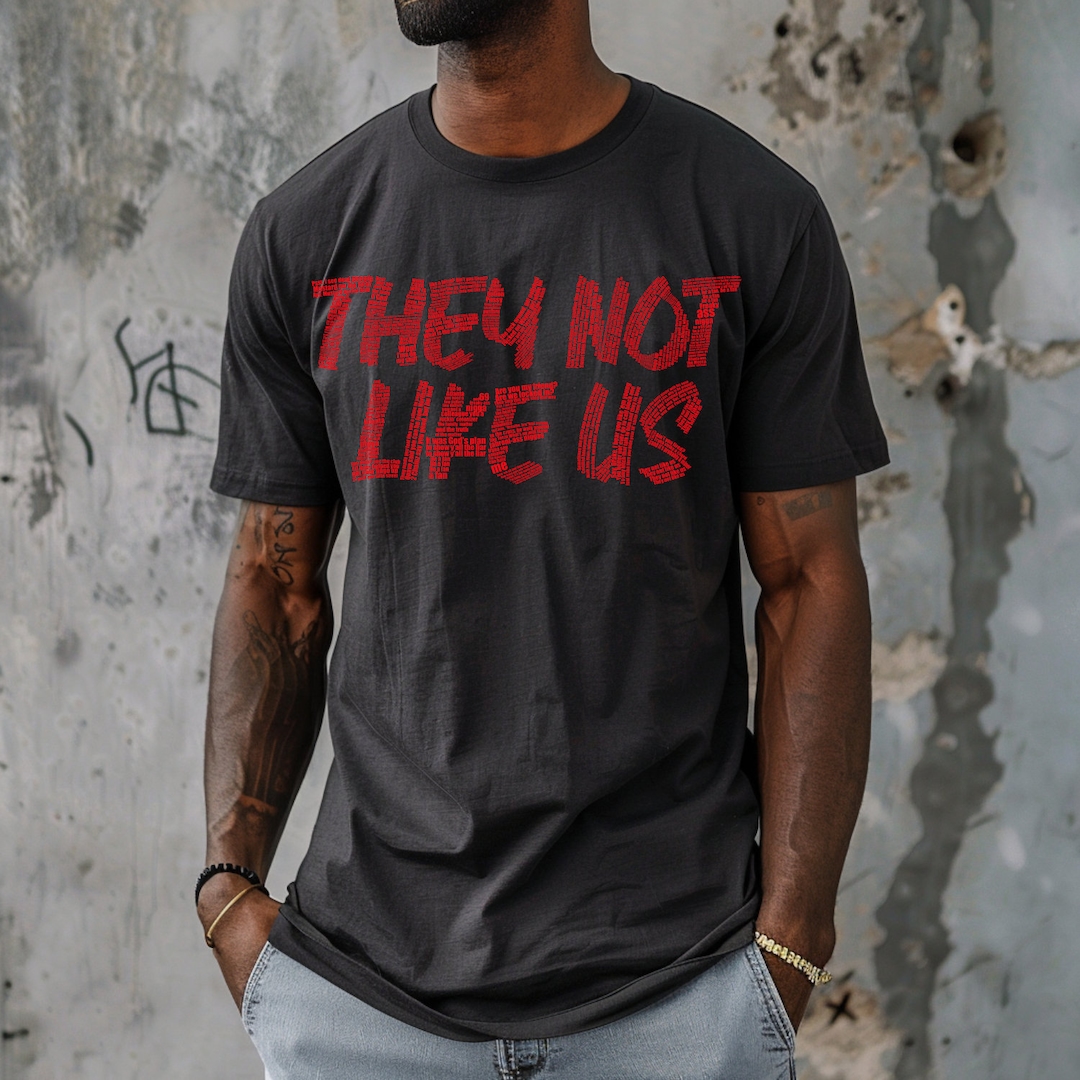 They Not Like Us Shirt They Not Like Us Lyric Shirt Hip Hop Merch - Etsy