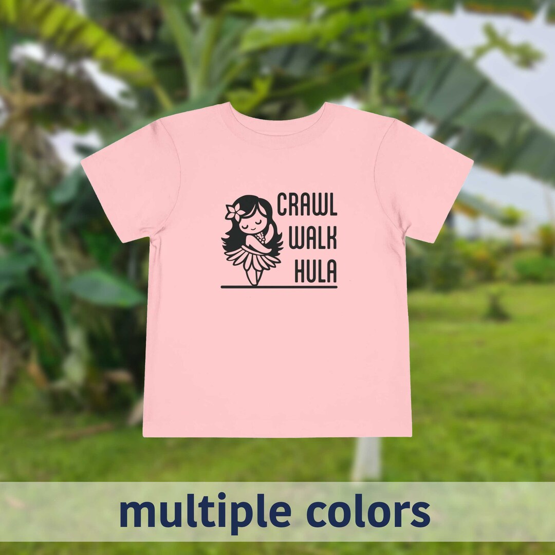 CRAWL, WALK, Hula-hula Girl, Hawaii Baby, Hawaiian Vibes, Toddler Gift ...