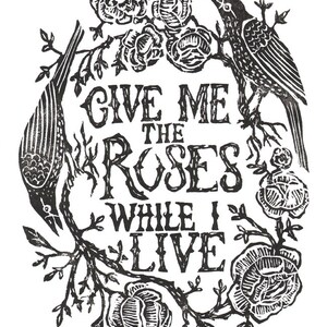 Give Me the Roses While I Live Print - Etsy