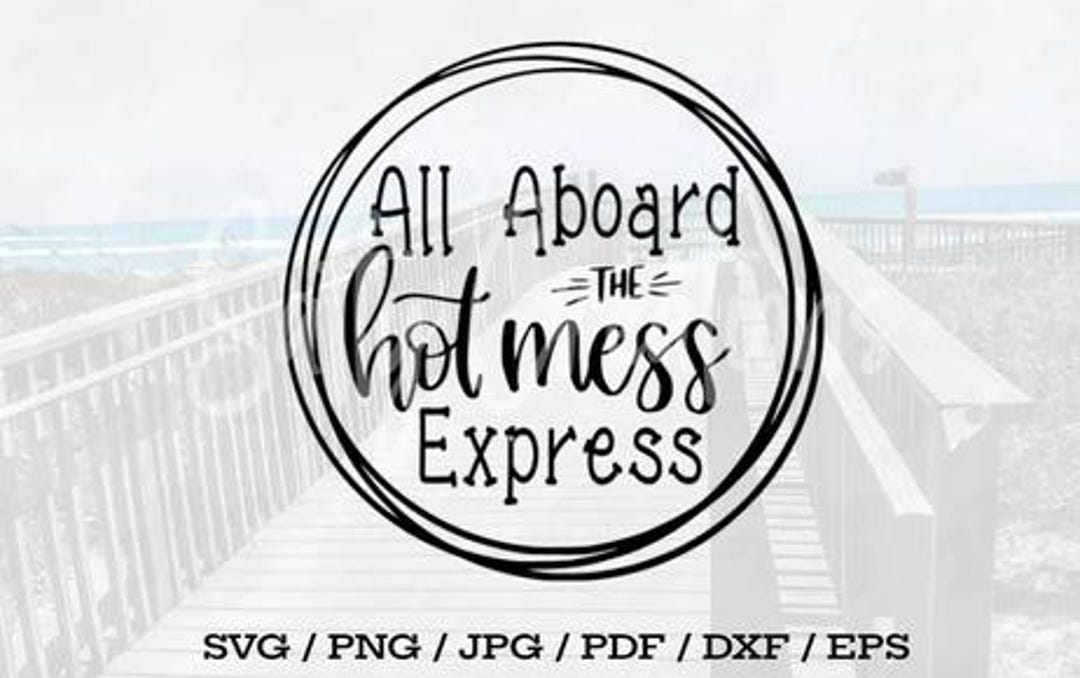 All Aboard / Hot Mess Express / Car Decal Print / Digital Download ...