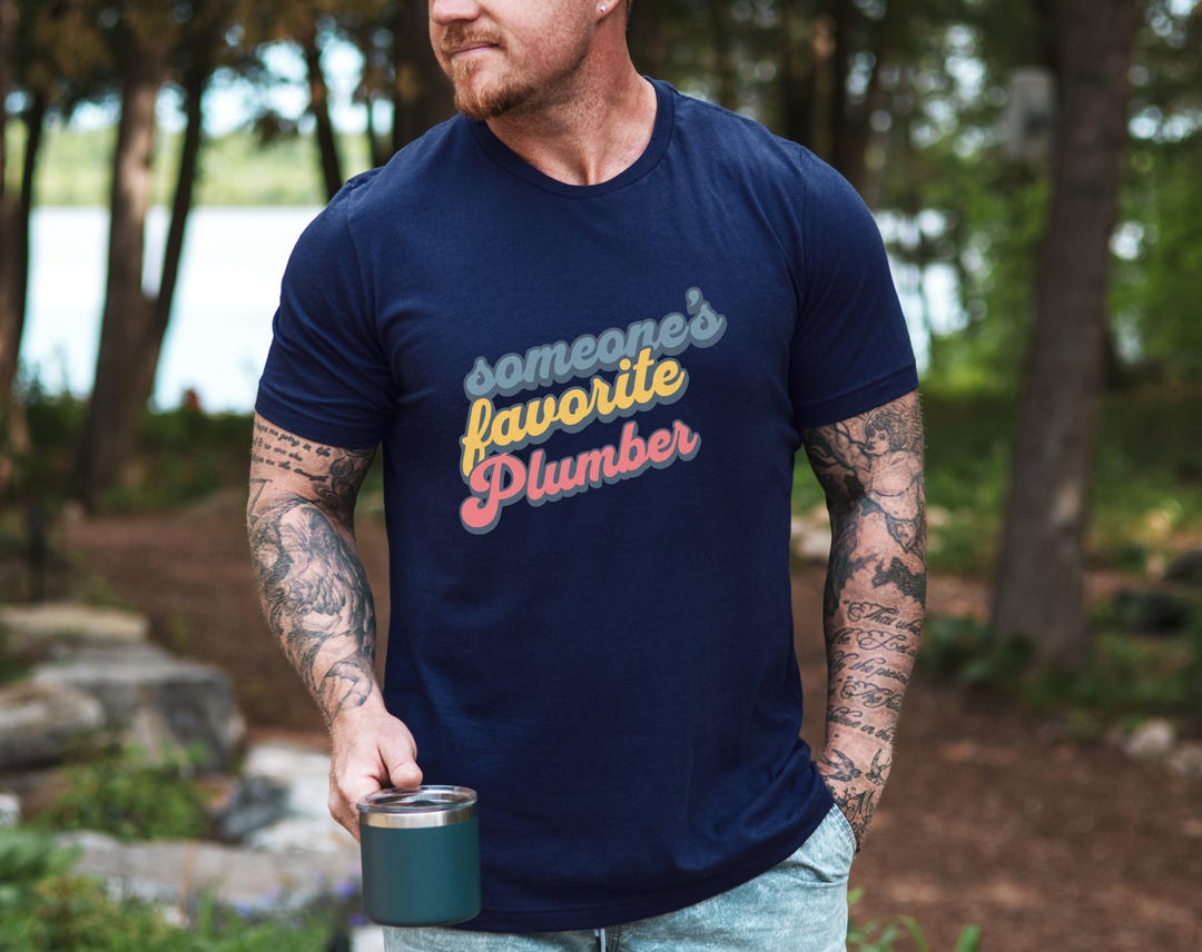 Someone's Favorite Plumber T-shirt, Plumber Appreciation Gift ...