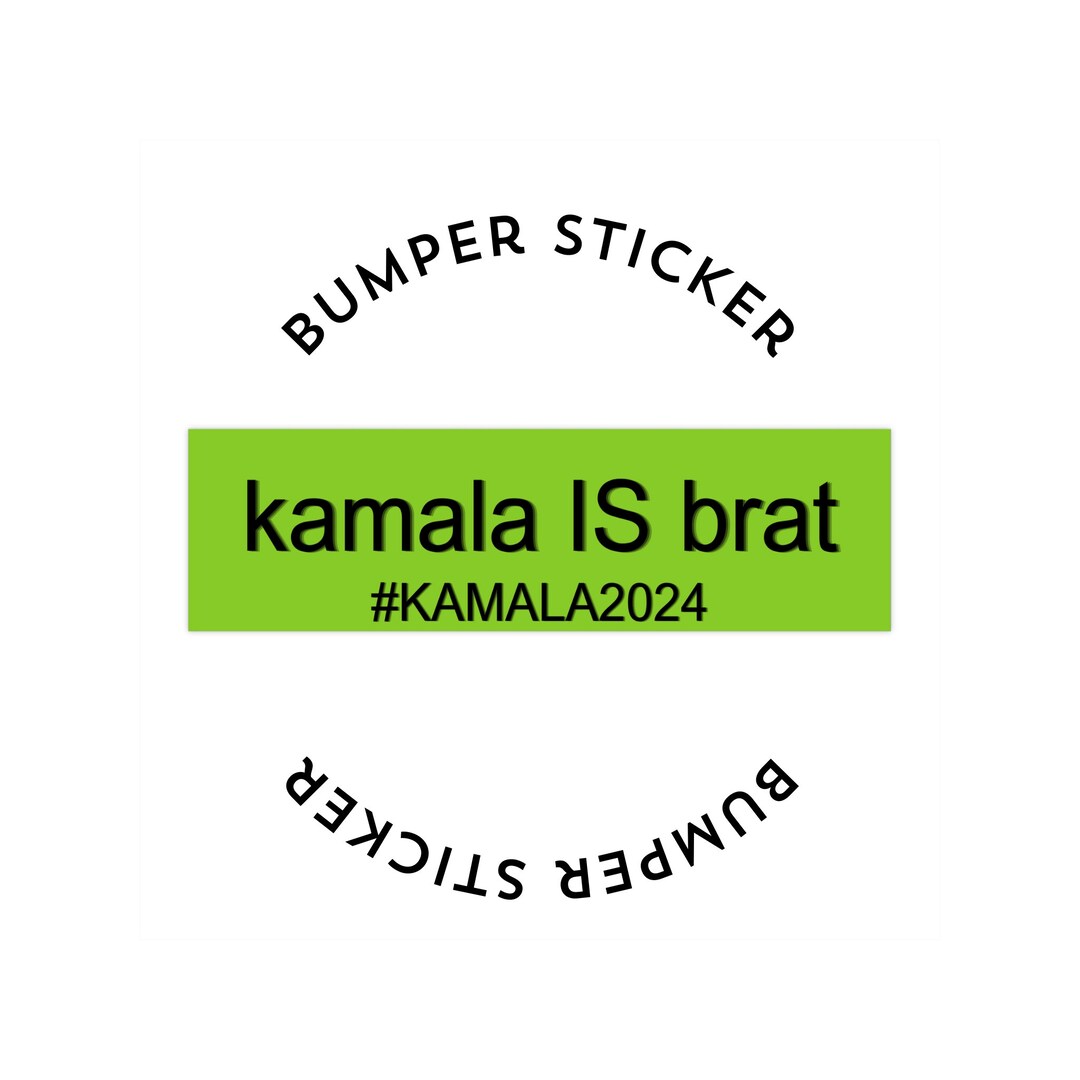 KAMALA is BRAT Bumper Stickers Perfect for Cars, Trucks, Boats, Rvs ...
