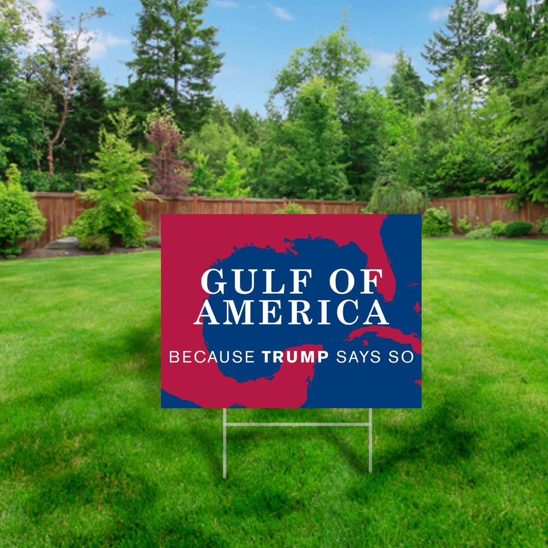 GULF OF AMERICA - Trump Yard Sign - 24"x18" - Etsy