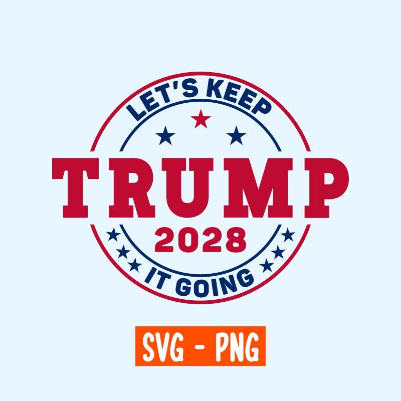 Trump 2028 Patriotic Design: MAGA Republican SVG PNG (digital Download ...