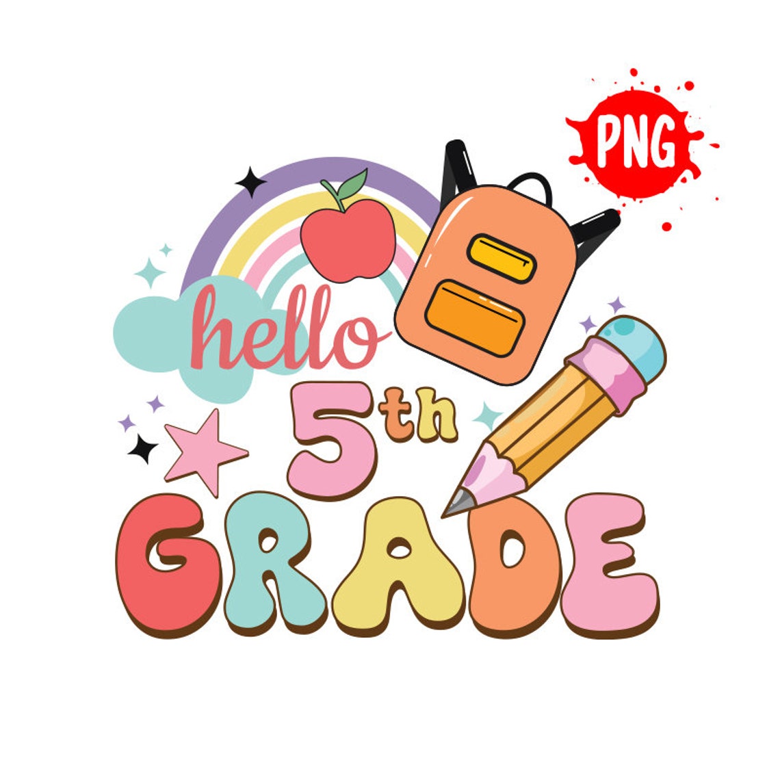 Hello Fifth Grade Png, Fifth Grade Png, 5th Grade Png, 1st Day of ...