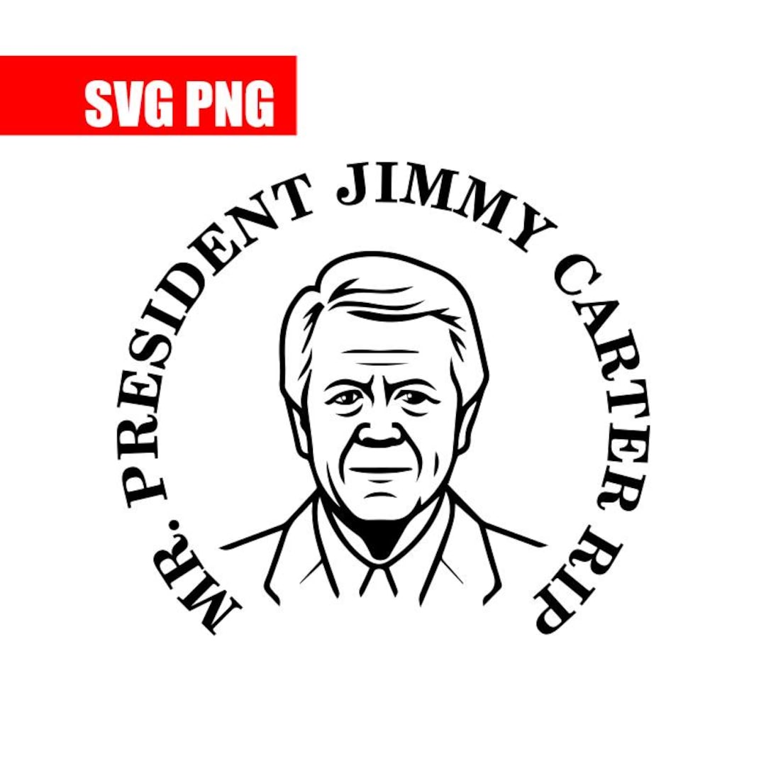 Jimmy Carter SVG Png Shirt, Jimmy Carter RIP, Jimmy Carter Shirt, Jimmy ...