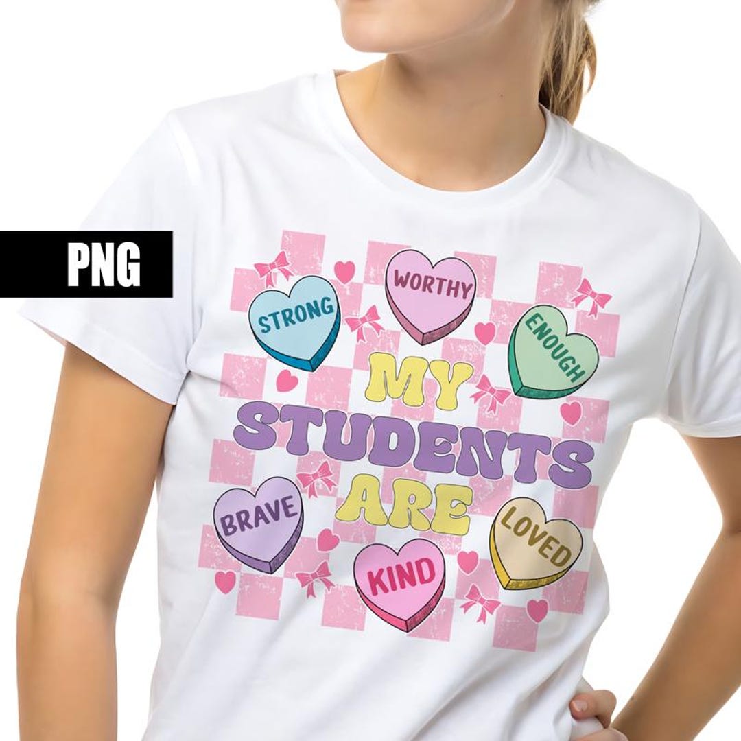 My Students Are Valentine Png Heart Candy Png Positive Affirmations ...