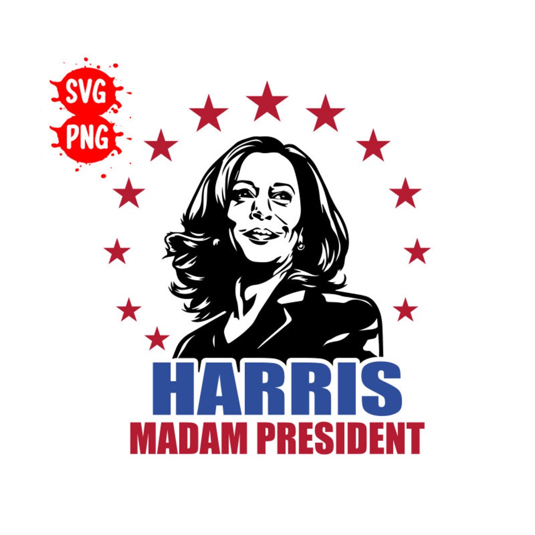 Madam President Kamala Harris SVG Kamala Harris President SVG Kamala ...