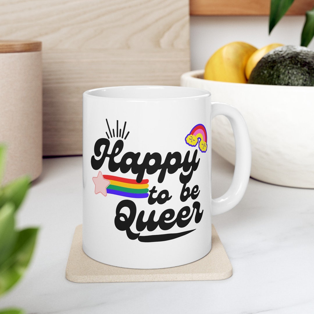 Rainbow Pride Mug - Happy to Be Here and Queer Ceramic Cup | Queer ...