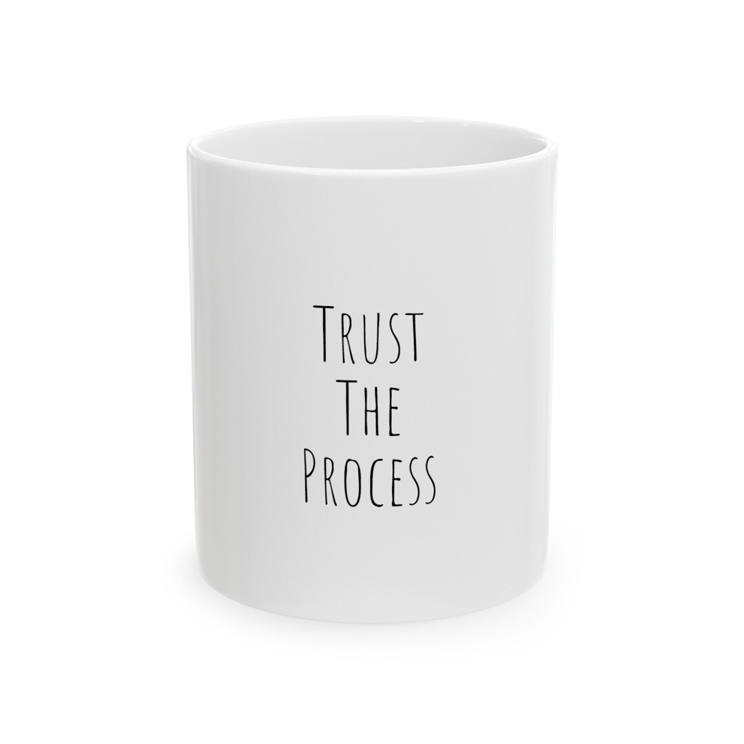 Trust the Process Mug: Find Peace in the Journey - Etsy