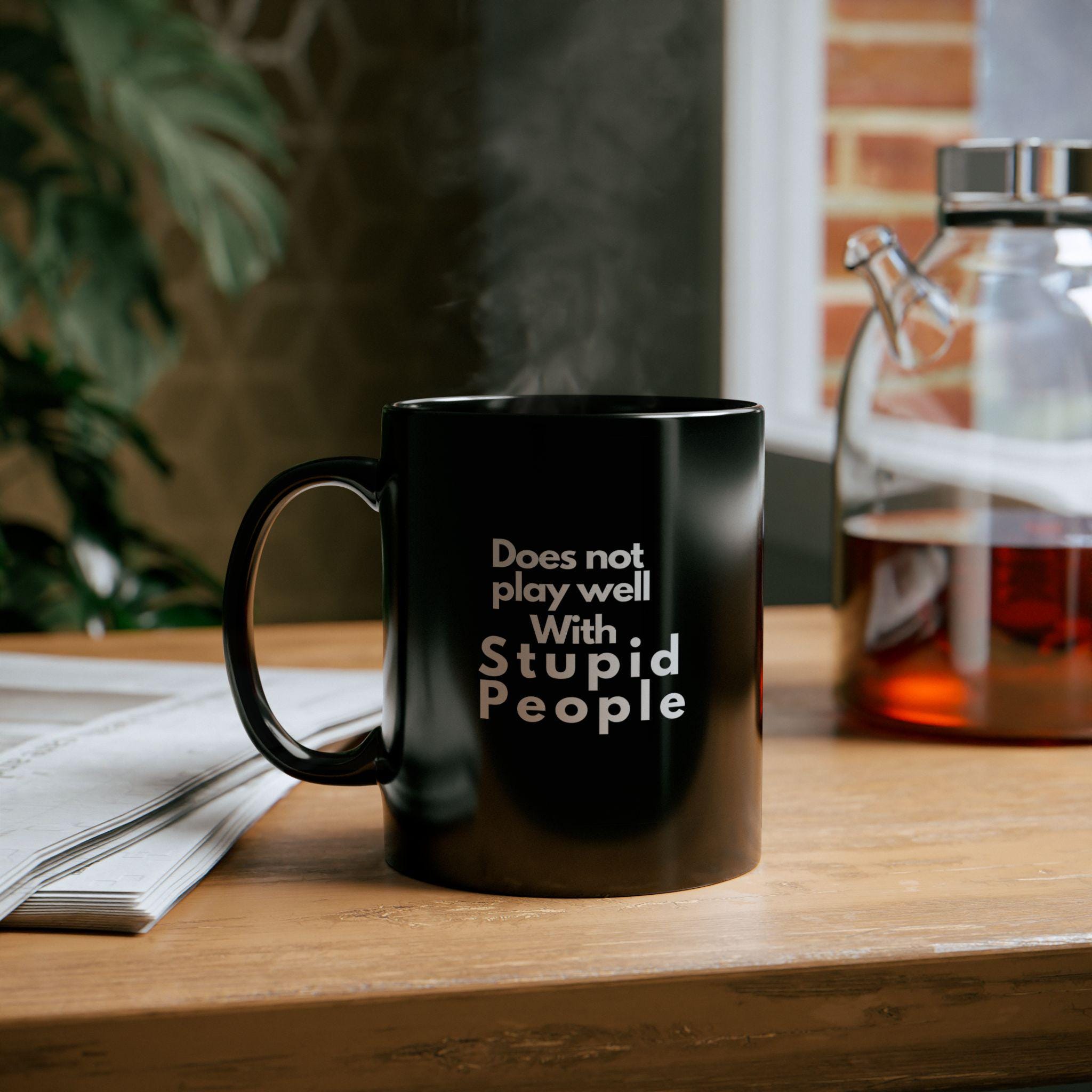 Sarcastic Mug: No More Nonsense With Stupid People | Funny Mug | Gifts ...