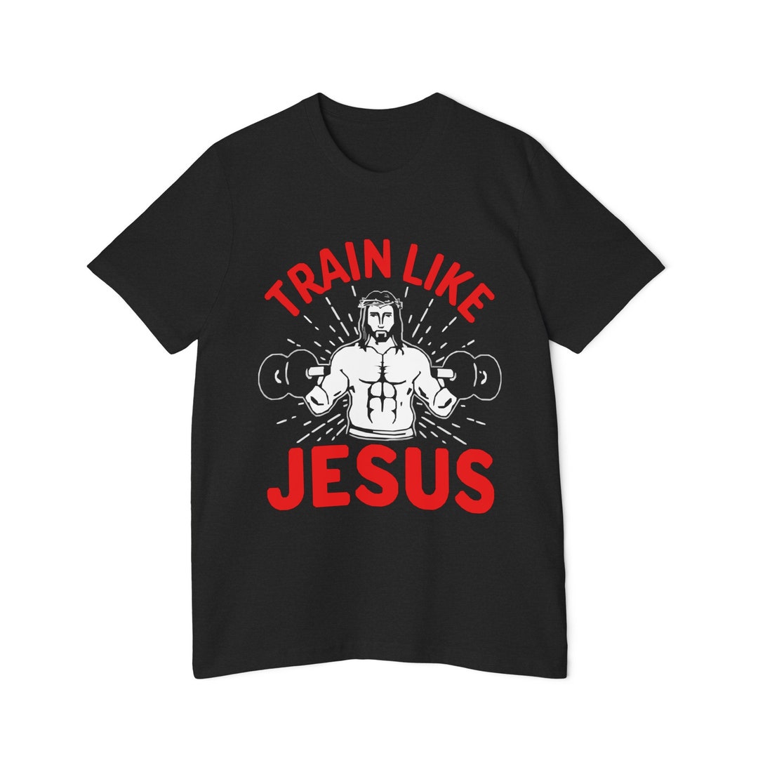 Train Like Jesus, Workout T-shirt, Gift for Him, Mens Gym Shirt ...