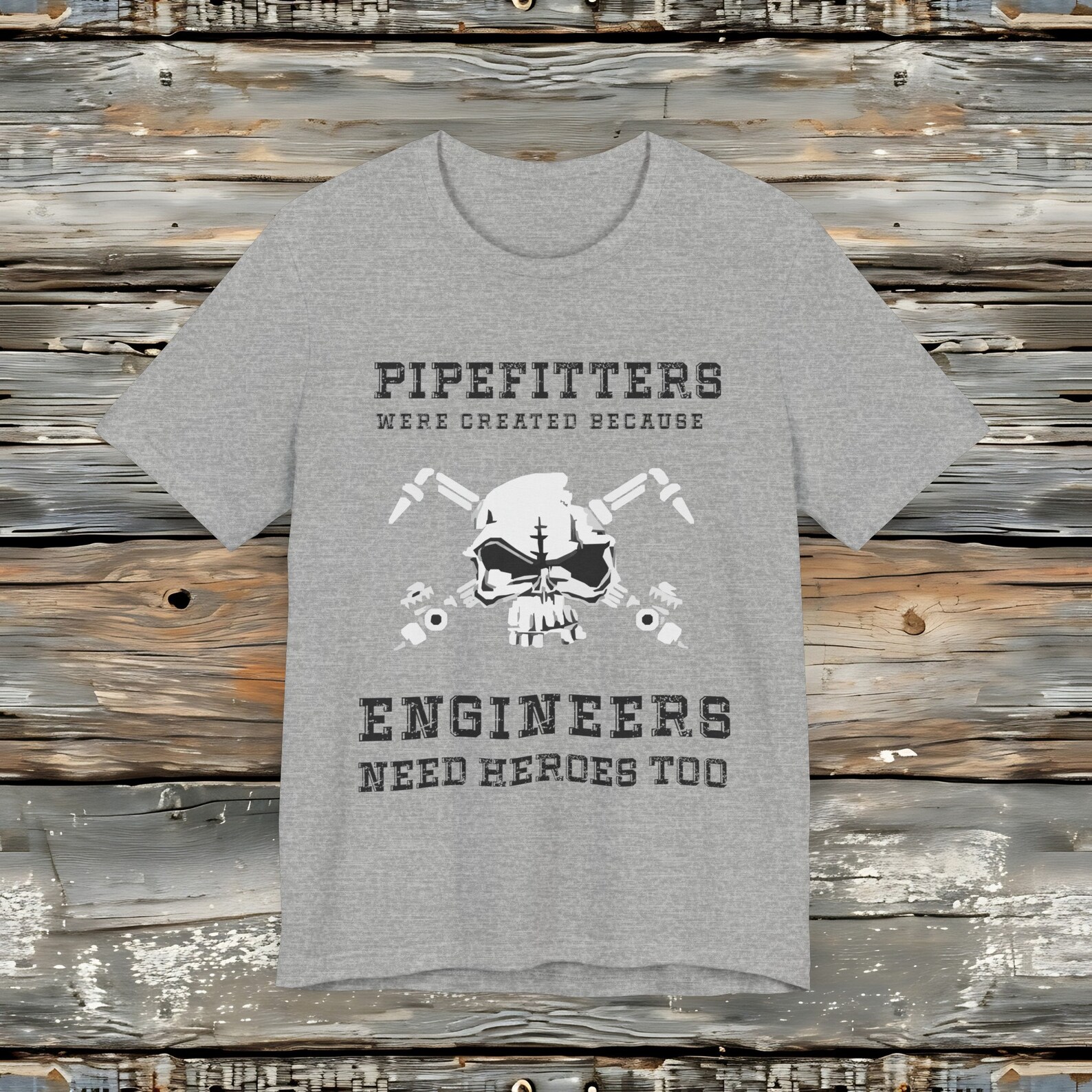 Pipefitters Were Created Because Engineers Need Heroes Too, Blue Collar ...