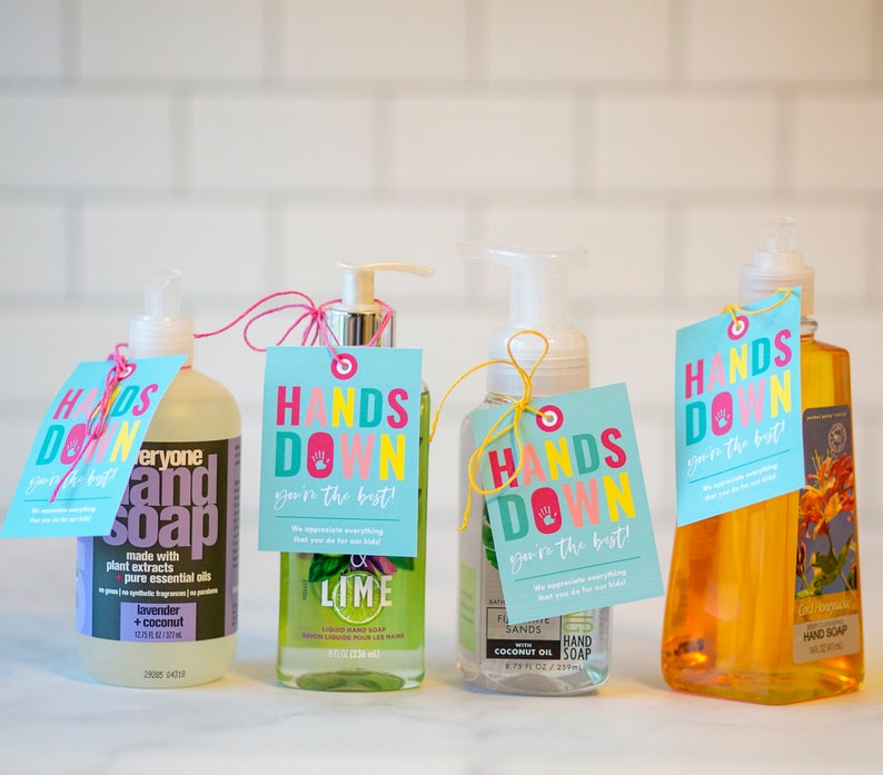 Teacher Appreciation Week Hand Soap Tags - Hands Down You're the Best ...