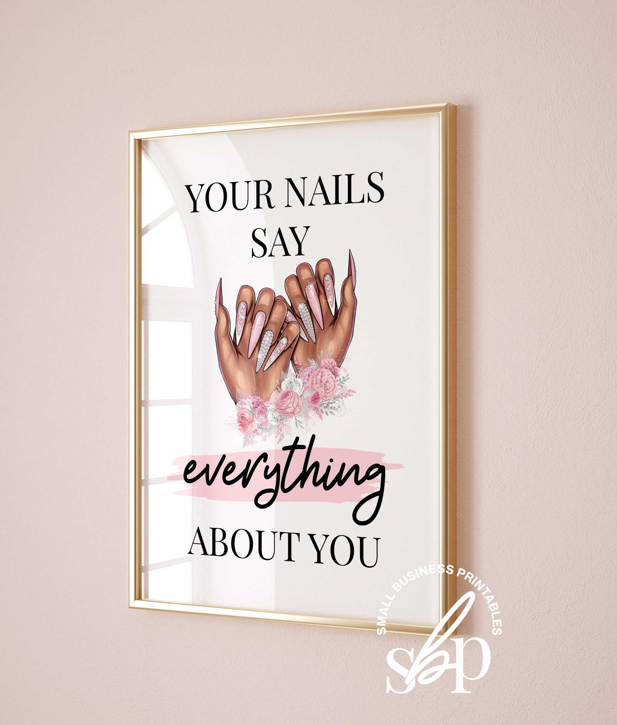 Nail Salon Wall Art, Nail Tech Room Sign, Nail Quotes, Your Nails Say ...