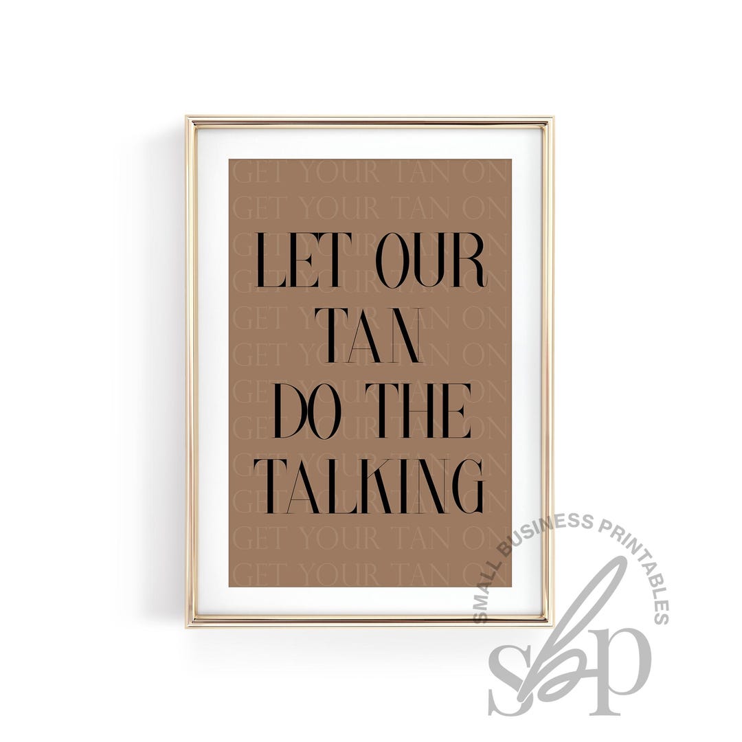 Tanning Salon, Tanning Studio Signs, Let Our Tan Do the Talking, Spray ...