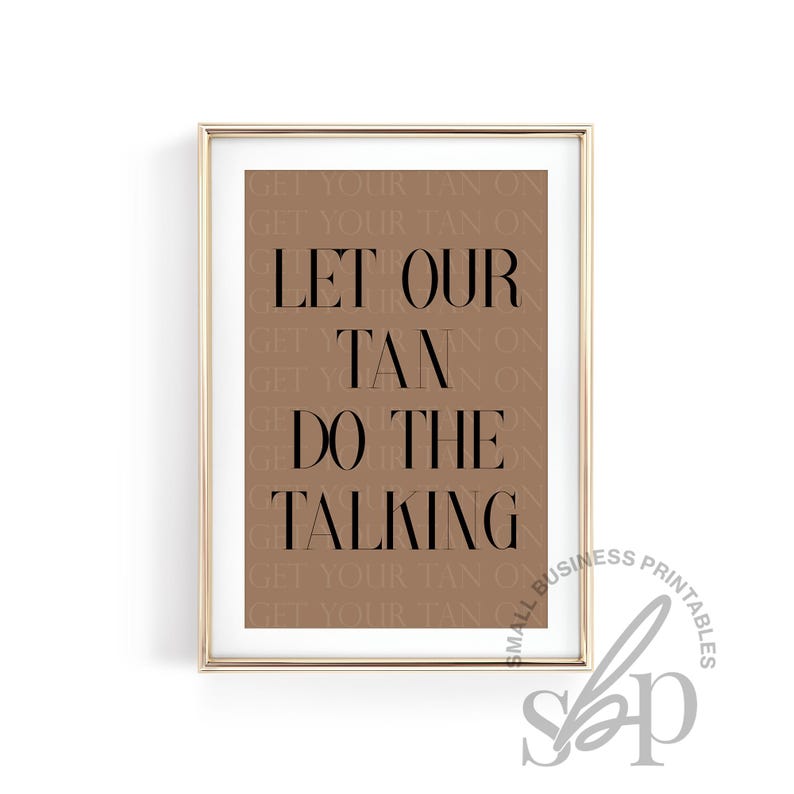 Tanning Salon, Tanning Studio Signs, Let Our Tan Do the Talking, Spray ...