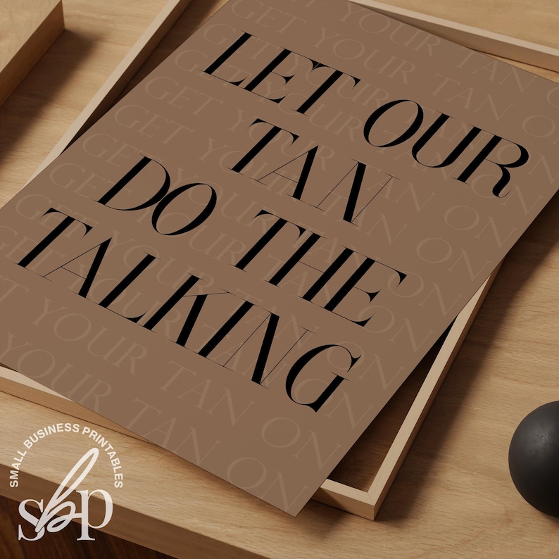 Tanning Salon, Tanning Studio Signs, Let Our Tan Do the Talking, Spray ...