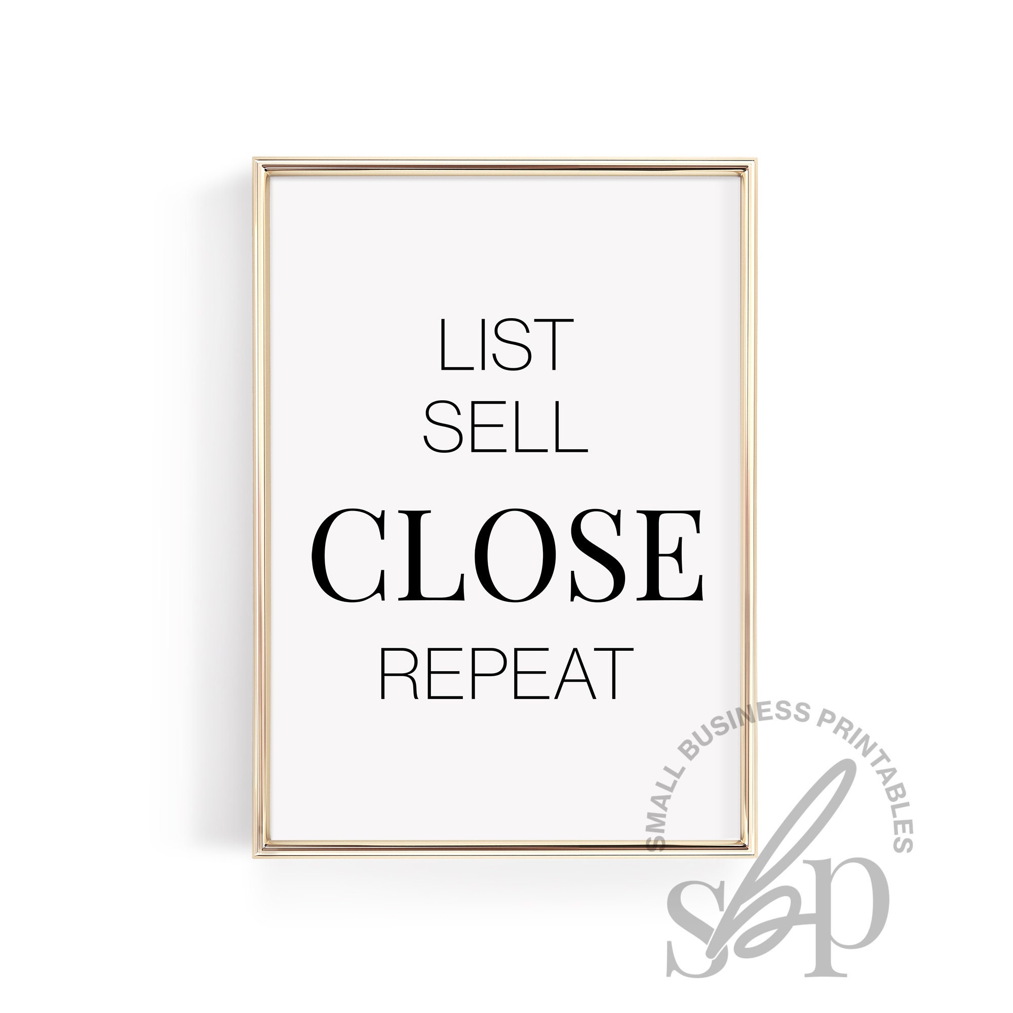 Real Estate Agent Decor, Real Estate Marketing, List Sell Close Repeat ...