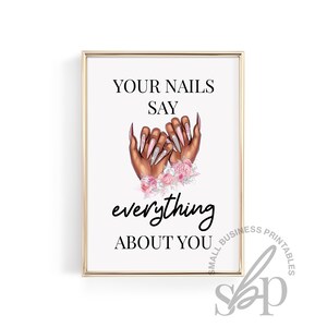 Nail Salon Wall Art, Nail Tech Room Sign, Nail Quotes, Your Nails Say ...