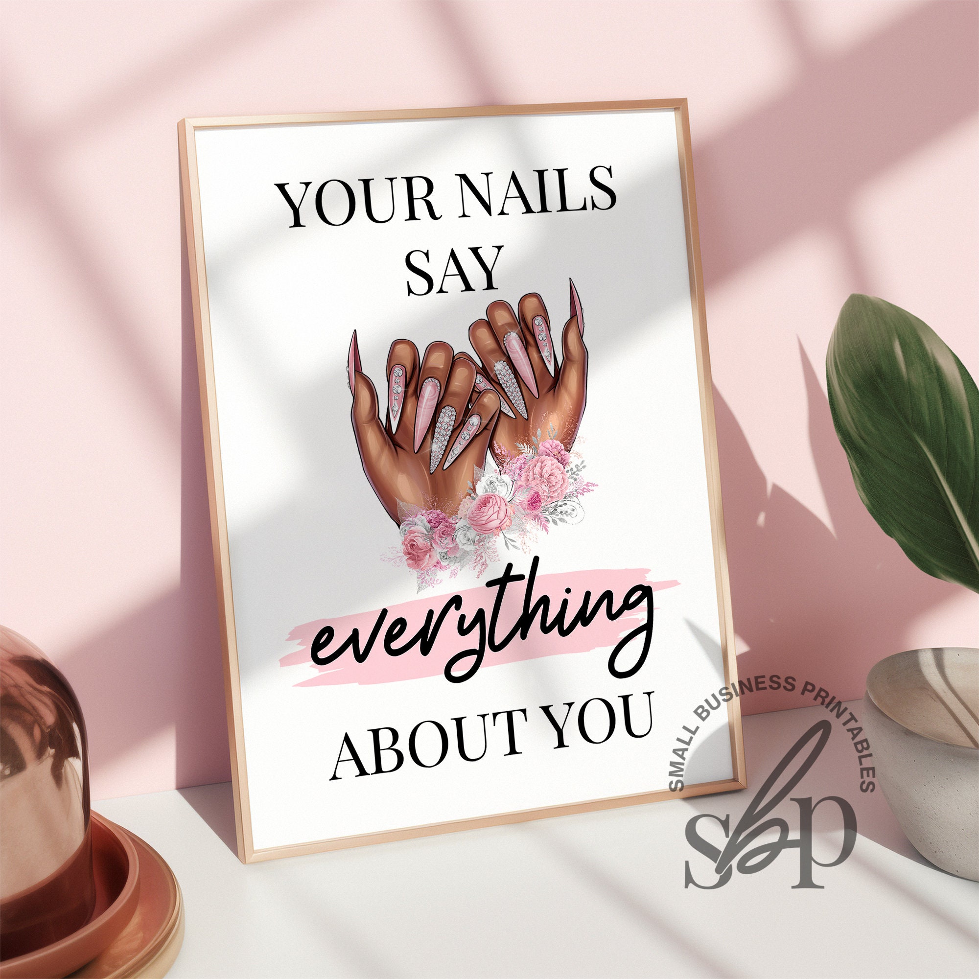 Nail Salon Wall Art, Nail Tech Room Sign, Nail Quotes, Your Nails Say ...