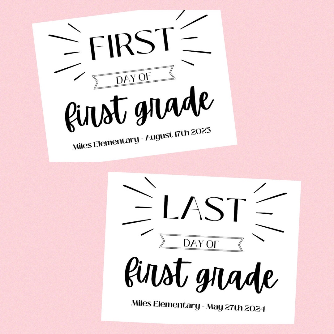 First Day of School, Last Day of School, Grade, Editable, Downloadable ...