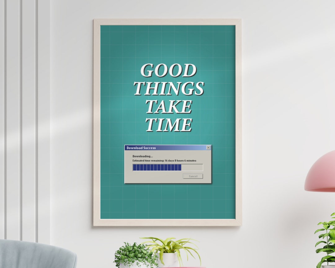 Retro Tech Wall Art - Good Things Take Time | Gift | Inspiration ...