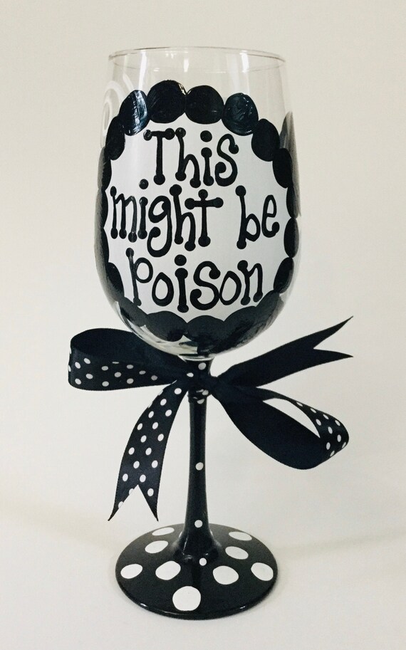 This Might Be Poison Wine Glass | Etsy