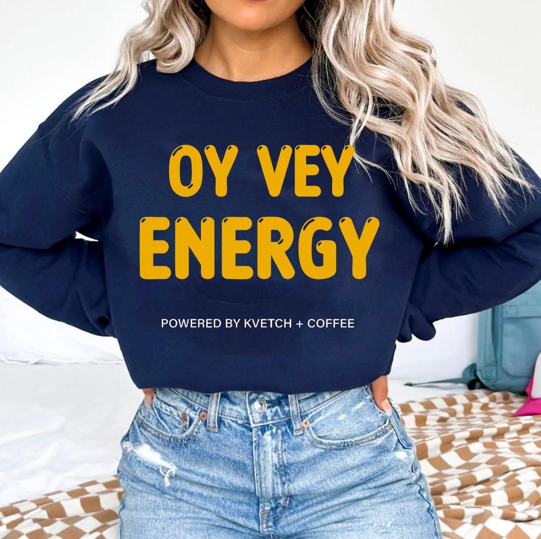 Oy Vey Jewish Sweatshirt, Oy Vey Energy Jewish Shirt, Jewish Sweatshirt ...