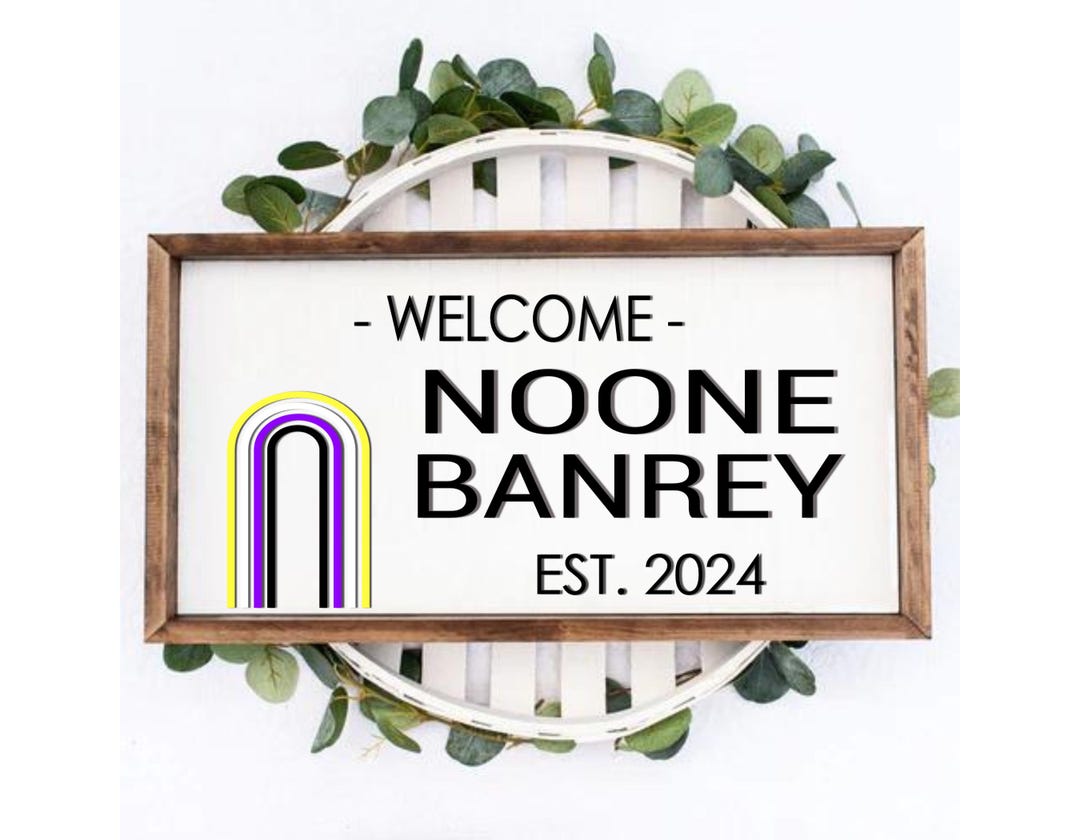 Custom Wood Sign, Farmhouse Sign, Nonbinary House Warming Gift ...