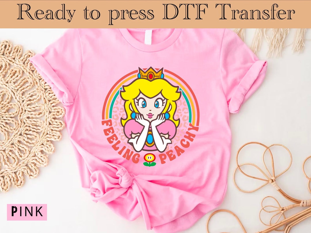 Princess Peach Feeling Peach DTF Transfer: Ready to Press T-shirt ...