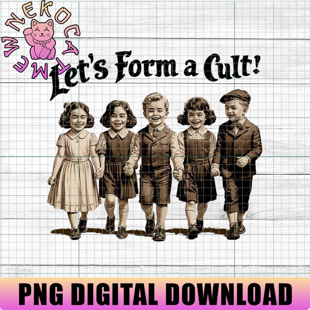 Let's Form A Cult Png, Retro Kids Png, Spooky Season Png, Vintage ...